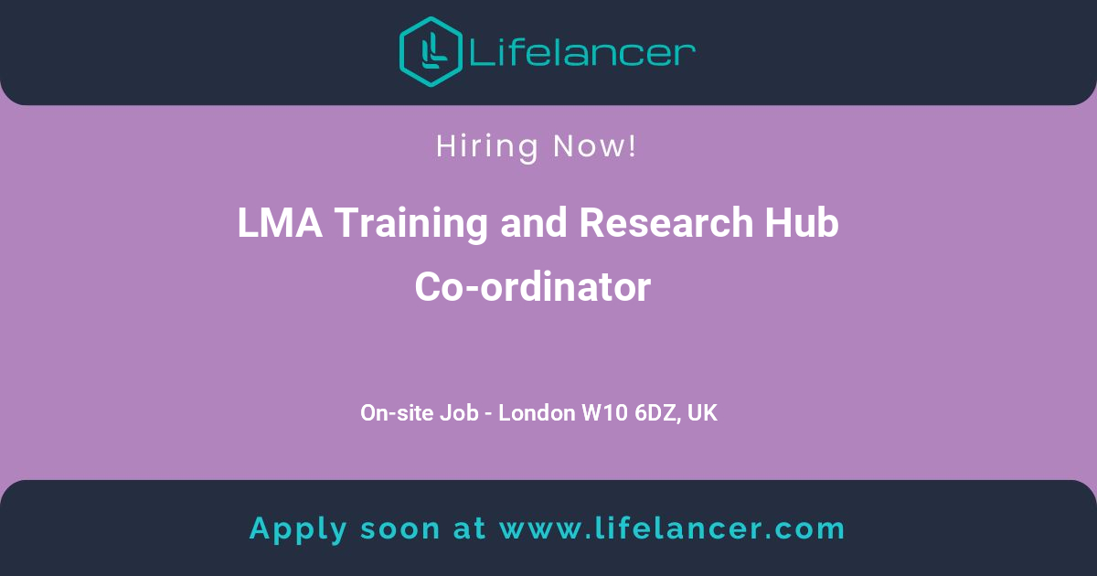 LMA Training and Research Hub Co-ordinator - On-site Job at West London ...
