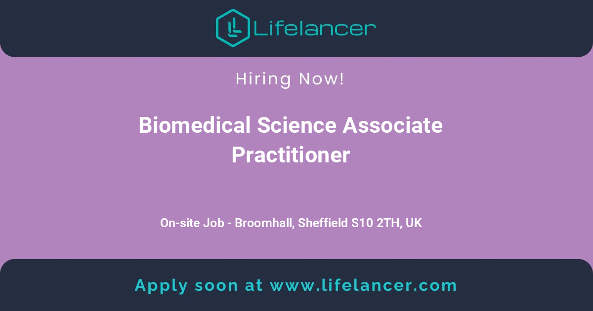 Biomedical Science Associate Practitioner - On-site Job at Sheffield ...