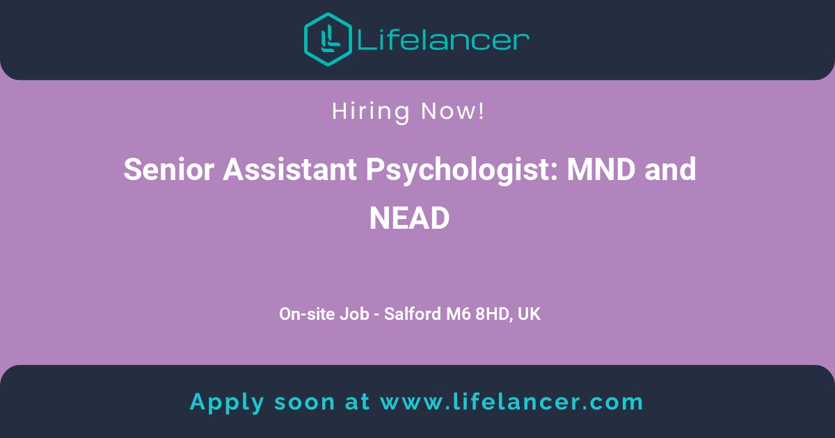 Senior Assistant Psychologist: MND and NEAD - On-site Job at Northern ...