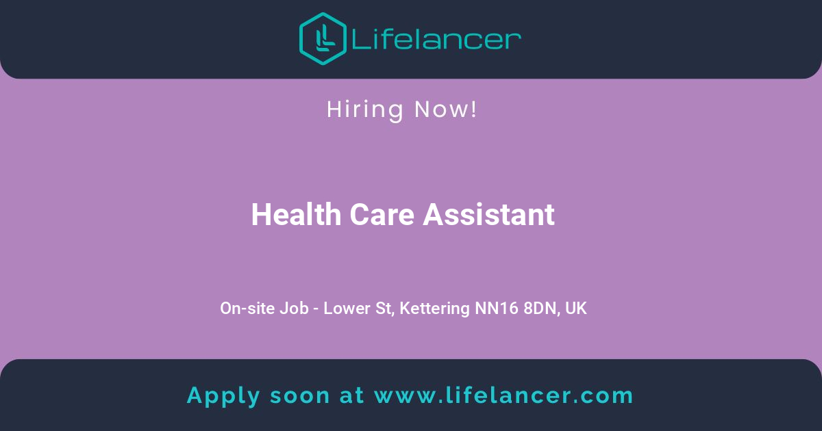 Health Care Assistant - On-site Job at Kettering General Hospital NHS ...