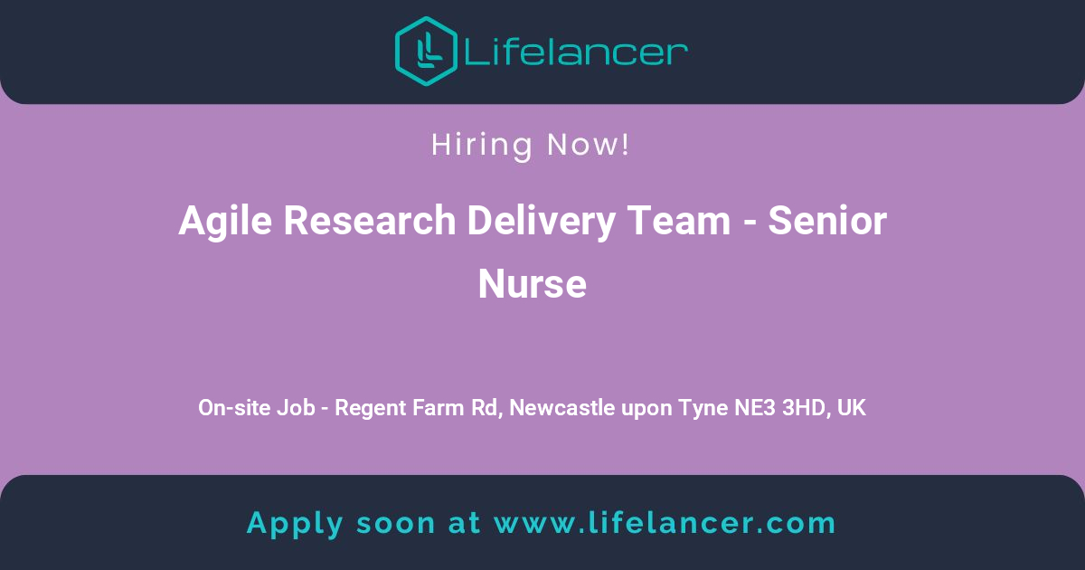 Agile Research Delivery Team - Senior Nurse - On-site Job at The ...