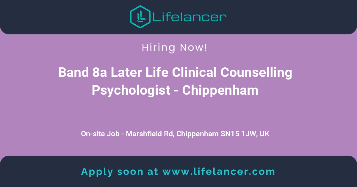 Band 8a Later Life Clinical Counselling Psychologist - Chippenham - On ...