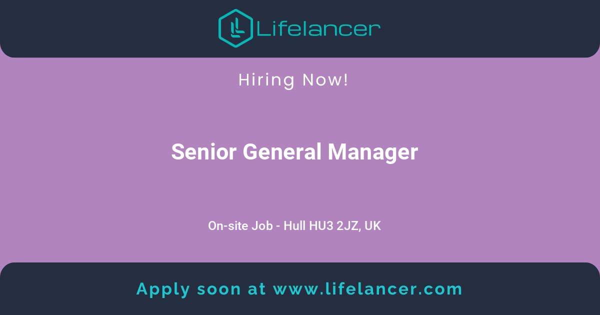 Senior General Manager - On-site Job at Hull University Teaching ...