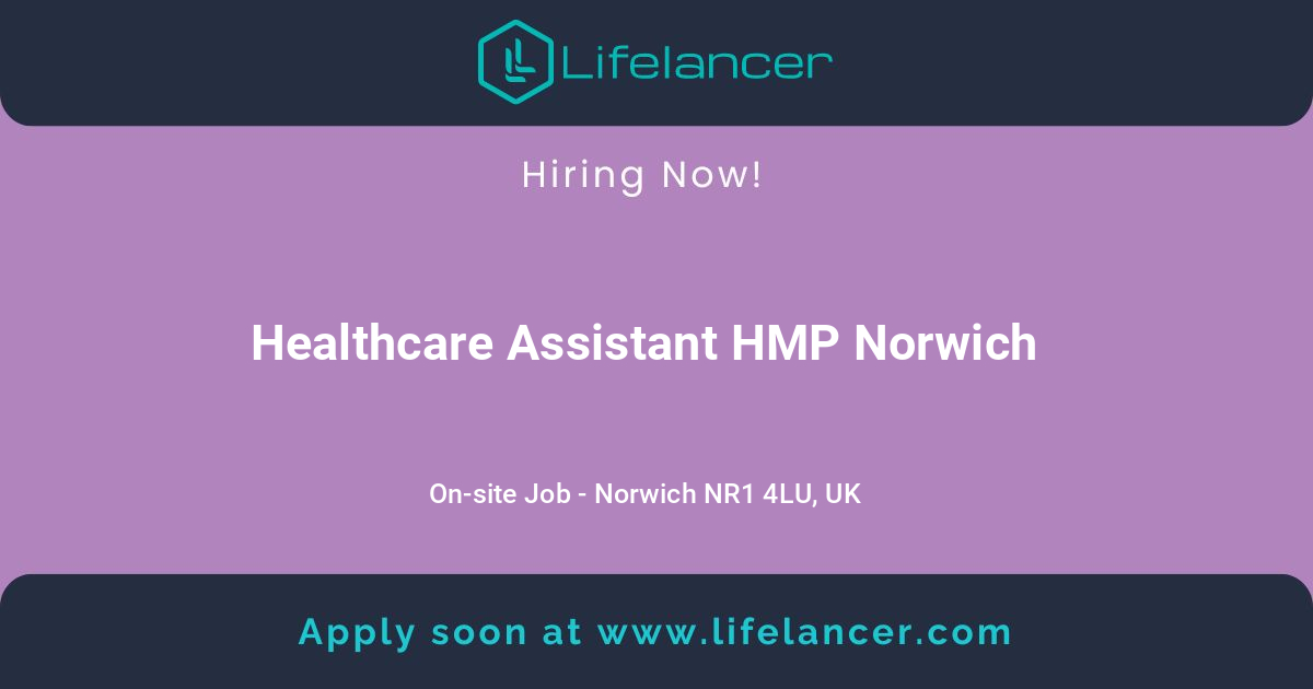 Healthcare Assistant HMP Norwich - On-site Job at HCRG Care Group ...