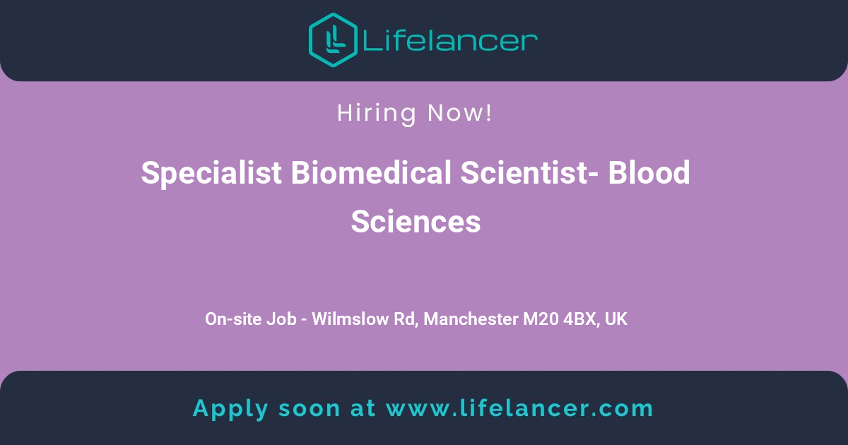 Specialist Biomedical Scientist- Blood Sciences - On-site Job at The ...