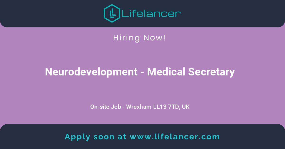 Neurodevelopment - Medical Secretary - On-site Job at Betsi Cadwaladr ...