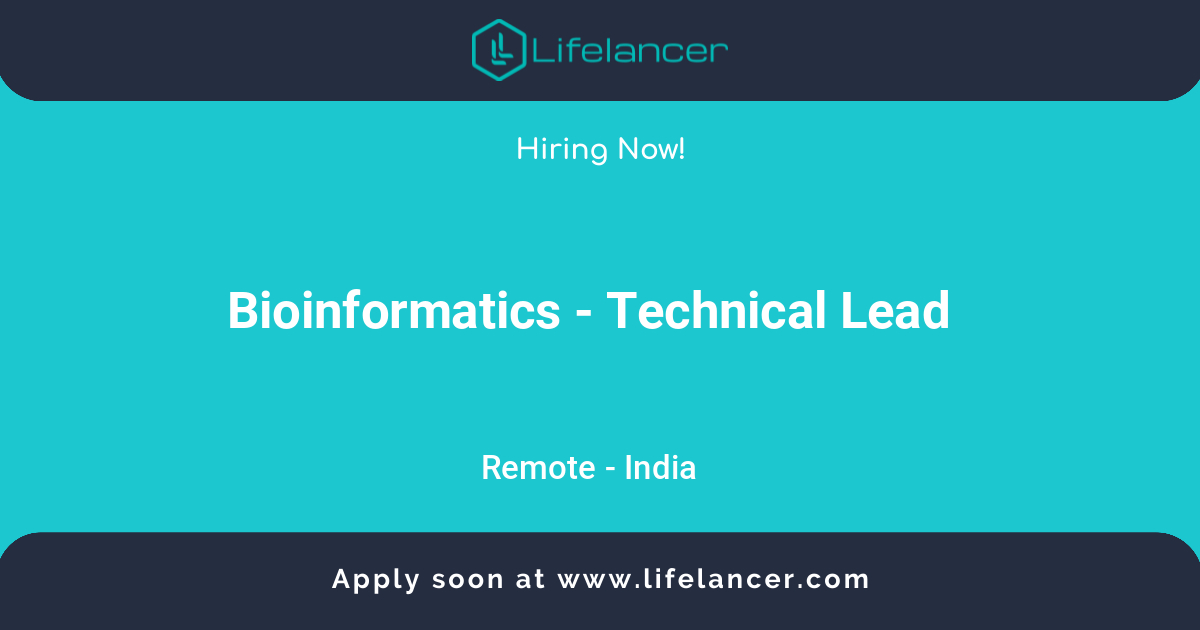 Bioinformatics - Technical Lead - Remote Job | Lifelancer