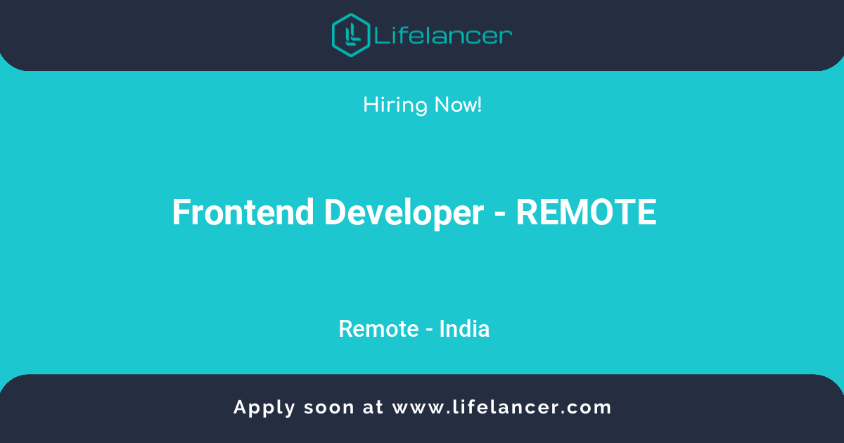 Frontend Developer - REMOTE - Remote Job | Lifelancer
