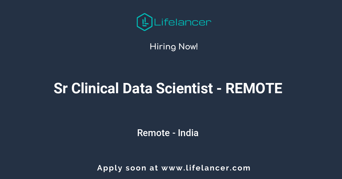 Sr Clinical Data Scientist - REMOTE - Remote Job at Lifelancer | Lifelancer