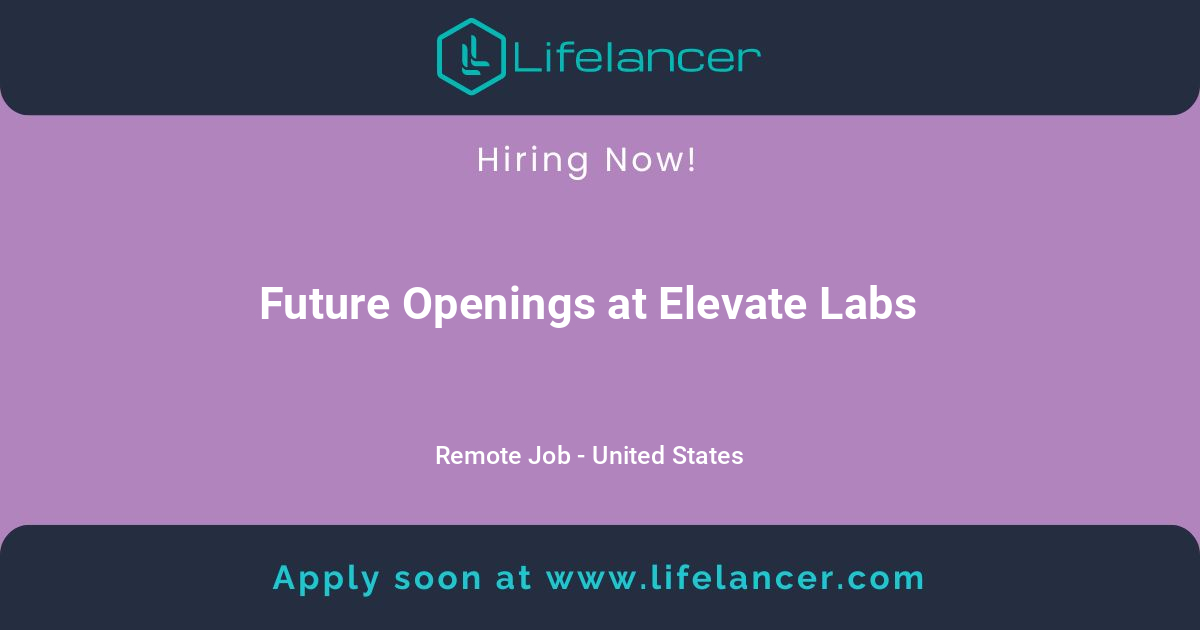 Future Openings at Elevate Labs - Remote Job at Elevate Labs | Lifelancer