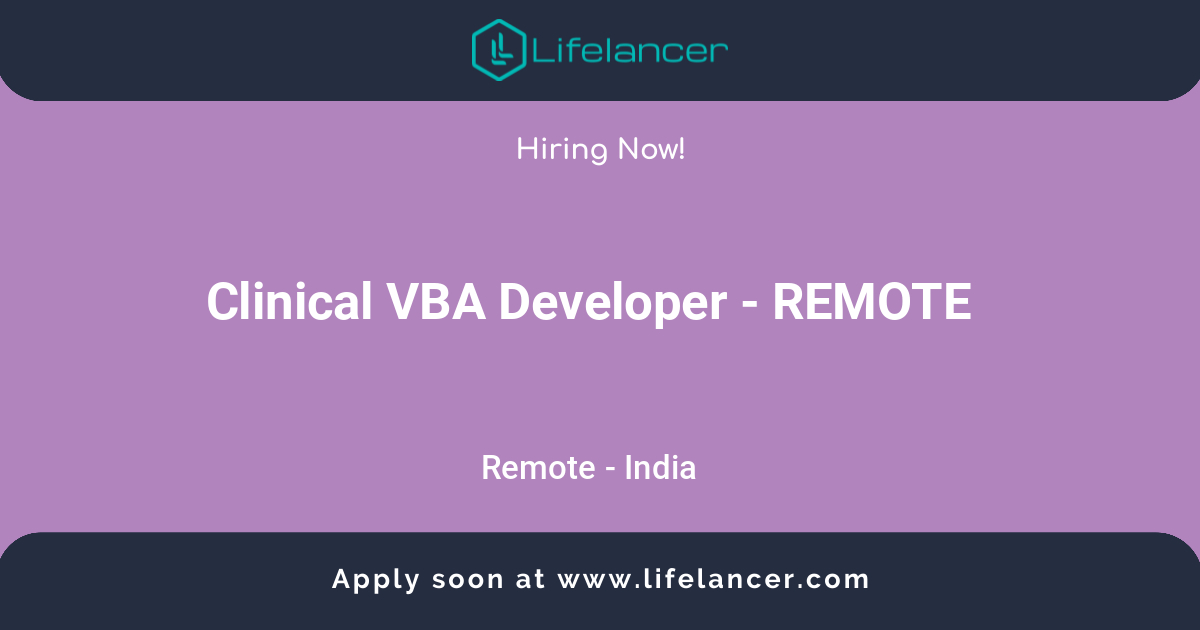 Clinical VBA Developer - REMOTE - Remote Job | Lifelancer