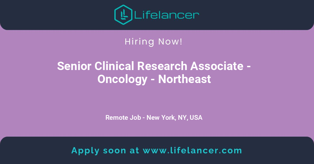 Senior Clinical Research Associate - Oncology - Northeast - Remote Job ...