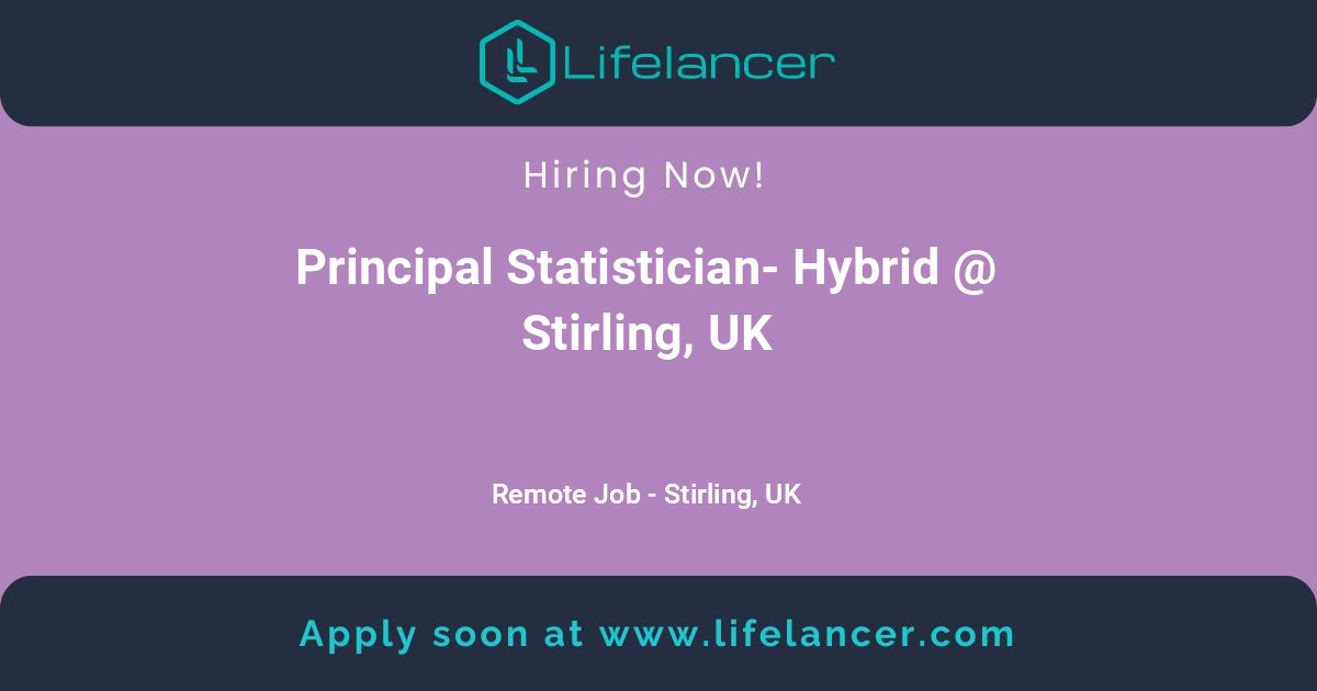 Principal Statistician- Hybrid @ Stirling, UK - Remote Job at ...