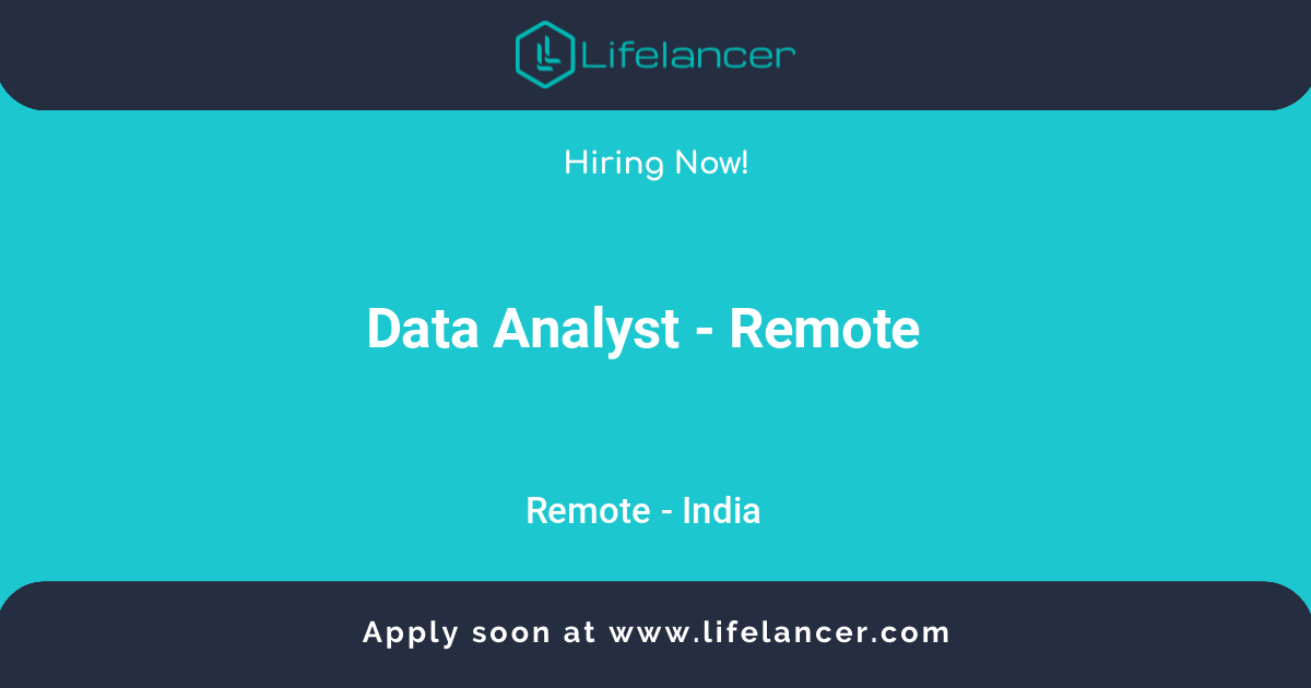 Data Analyst - Remote - Remote Job | Lifelancer