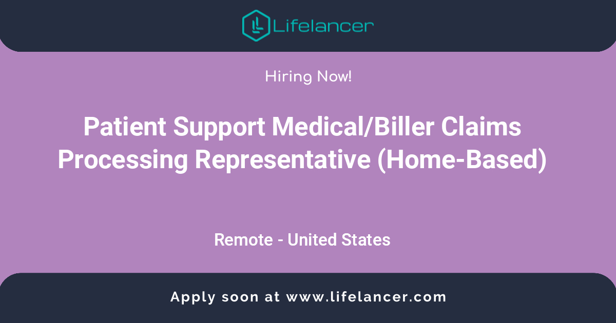 Patient Support Medical/Biller Claims Processing Representative (Home ...