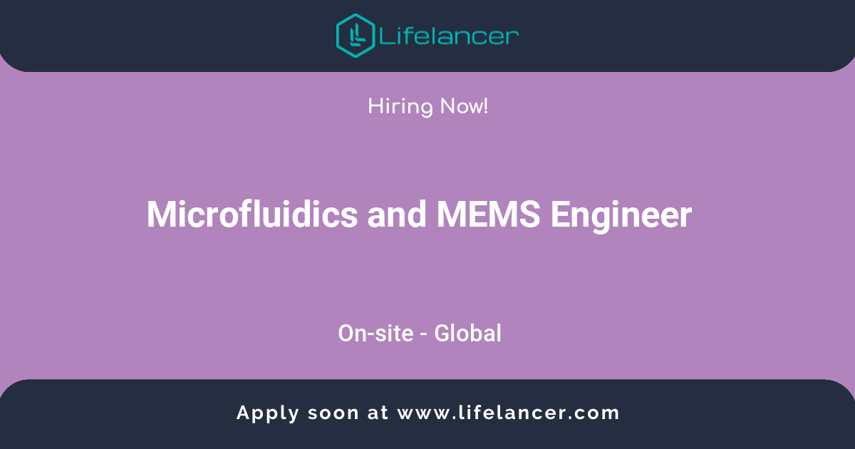 Microfluidics and MEMS Engineer - On-site Job at BioCompute Inc ...