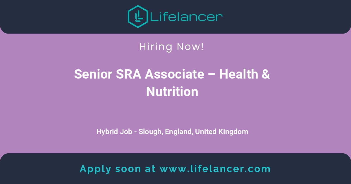 Senior SRA Associate – Health & Nutrition - Hybrid Job at Mars | Lifelancer