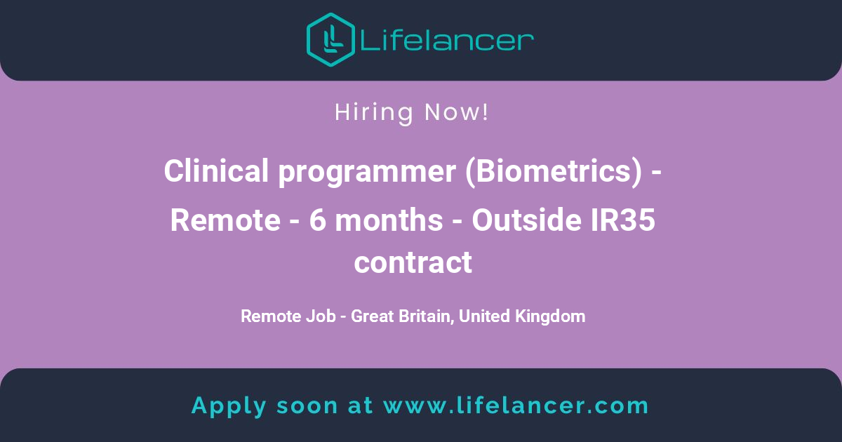 Clinical programmer (Biometrics) - Remote - 6 months - Outside IR35 ...