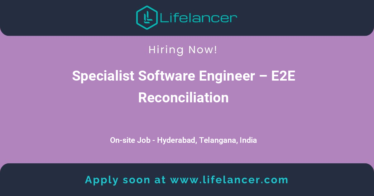 Specialist Software Engineer – E2E Reconciliation - On-site Job at ...