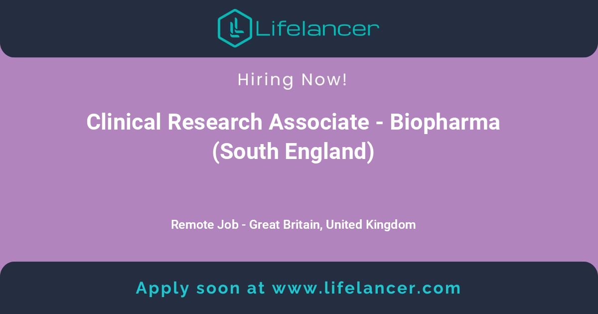 Clinical Research Associate - Biopharma (South England) - Remote Job at ...