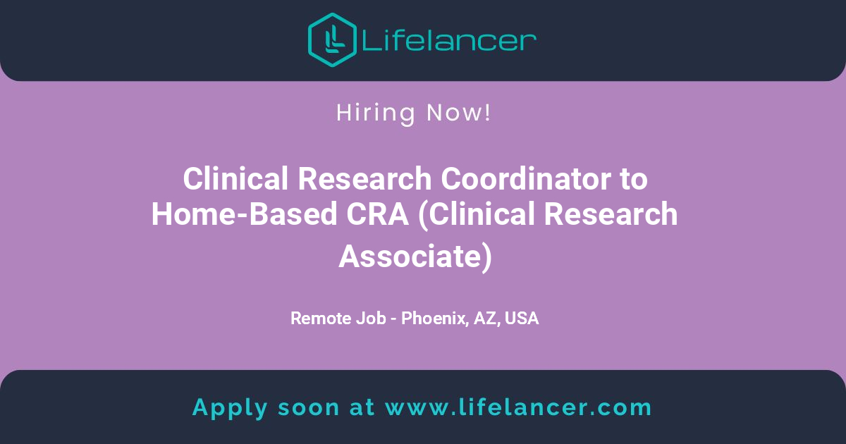 Clinical Research Coordinator to Home-Based CRA (Clinical Research ...