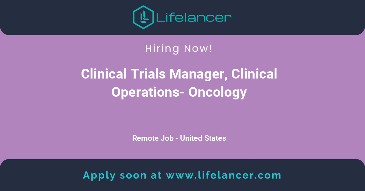 Clinical Trials Manager, Clinical Operations- Oncology - Remote Job at ...