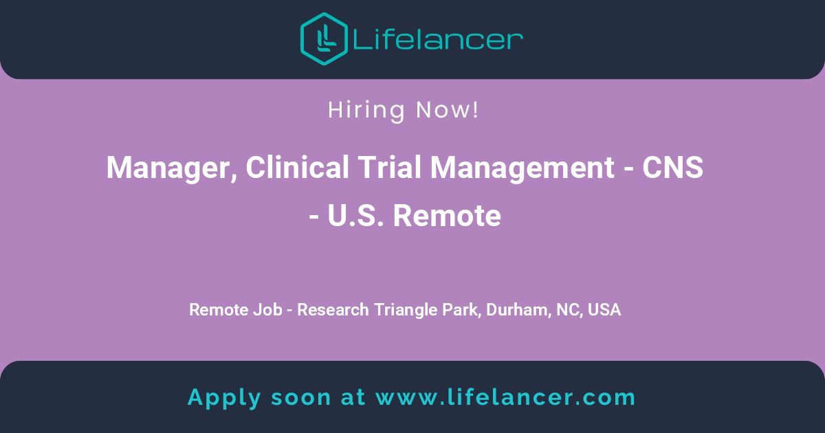 Manager, Clinical Trial Management - CNS - U.S. Remote - Remote Job at ...