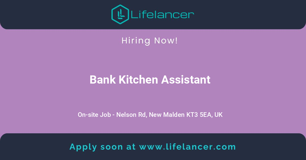 Bank Kitchen Assistant - On-site Job at Aria Care | Lifelancer